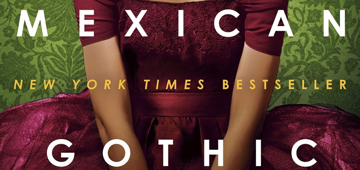‘Mexican Gothic’ and Decay – Khambay's Words, Words, Words